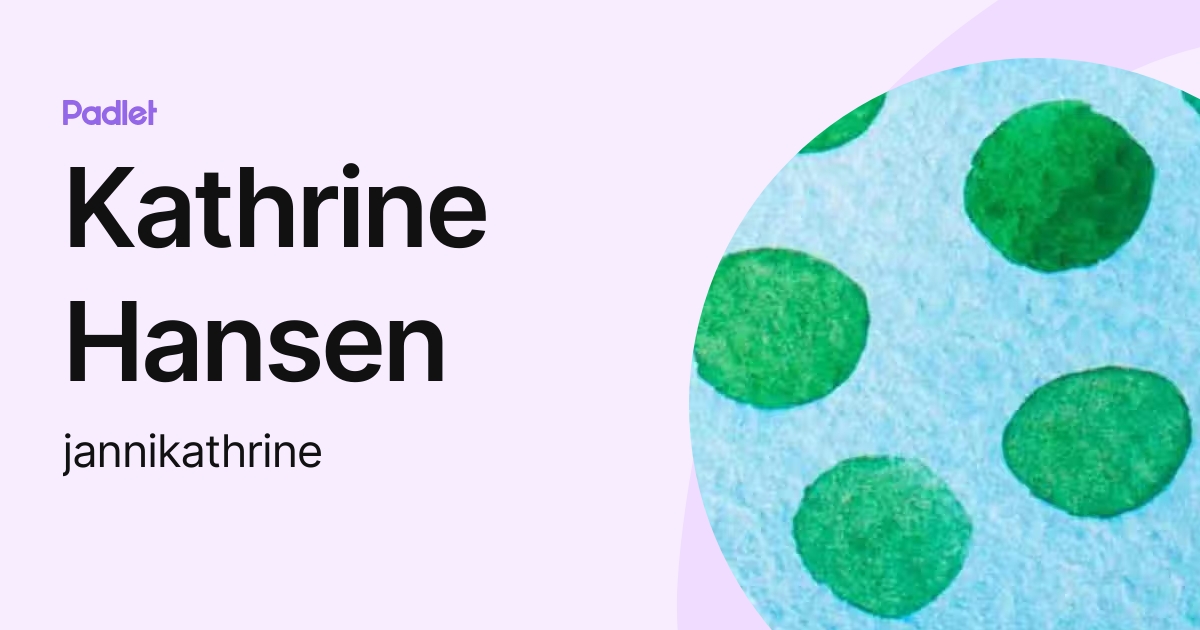 Kathrine Hansen (jannikathrine) profile | Padlet