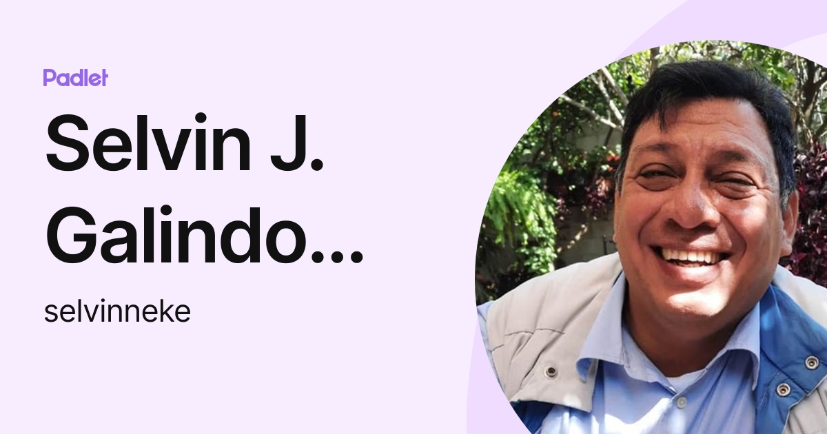 Selvin J. Galindo Mendóza (selvinneke) profile | Padlet