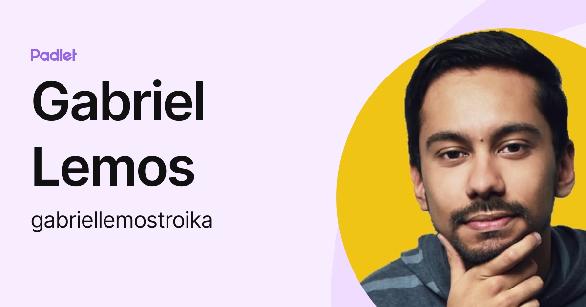 Gabriel Lemos (gabriellemostroika) profile | Padlet