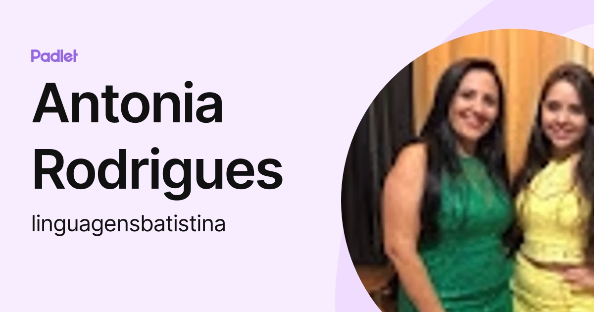 Antonia Rodrigues (linguagensbatistina) profile | Padlet