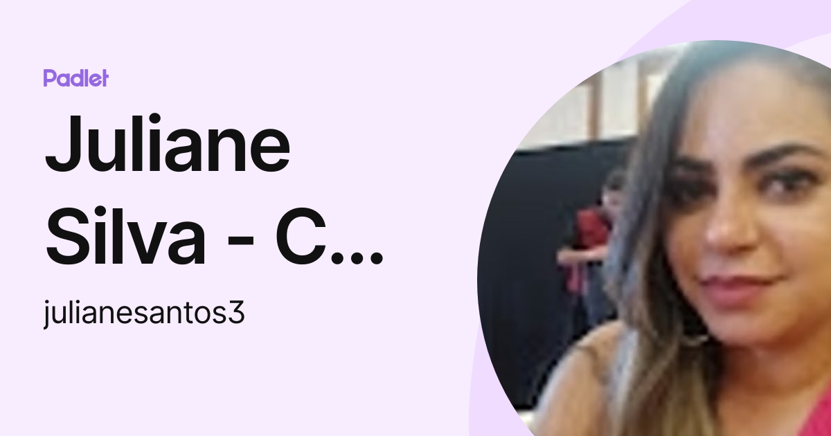 Juliane Silva - CAT JRF (julianesantos3) profile | Padlet