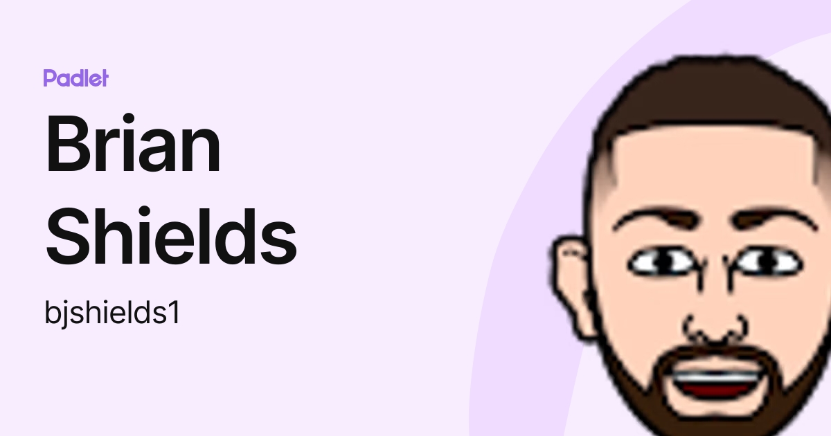 Brian Shields (bjshields1) profile | Padlet
