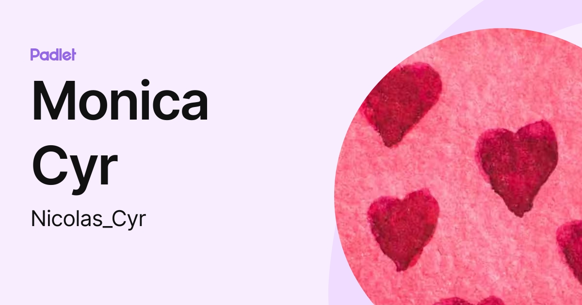 Monica Cyr (Nicolas_Cyr) profile | Padlet