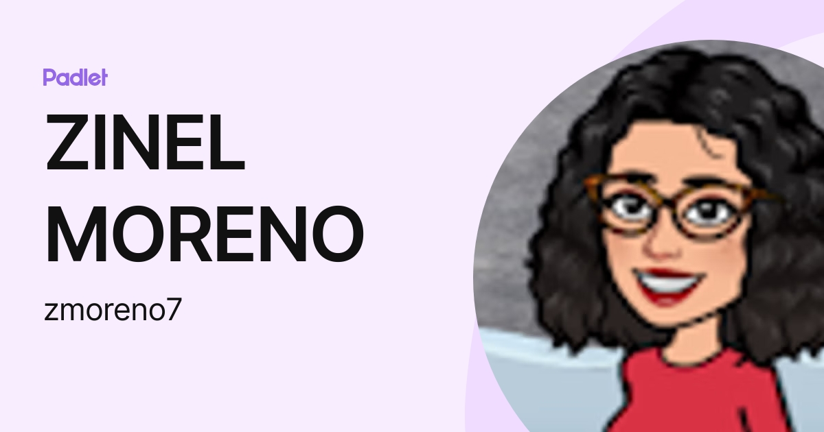 ZINEL MORENO (zmoreno7) profile | Padlet
