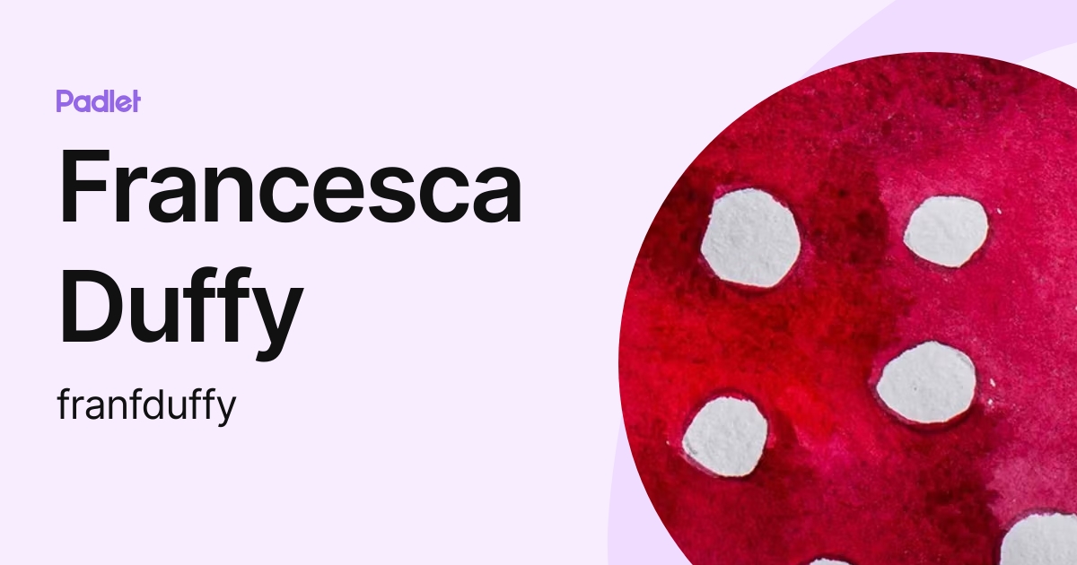 Francesca Duffy (franfduffy) profile | Padlet