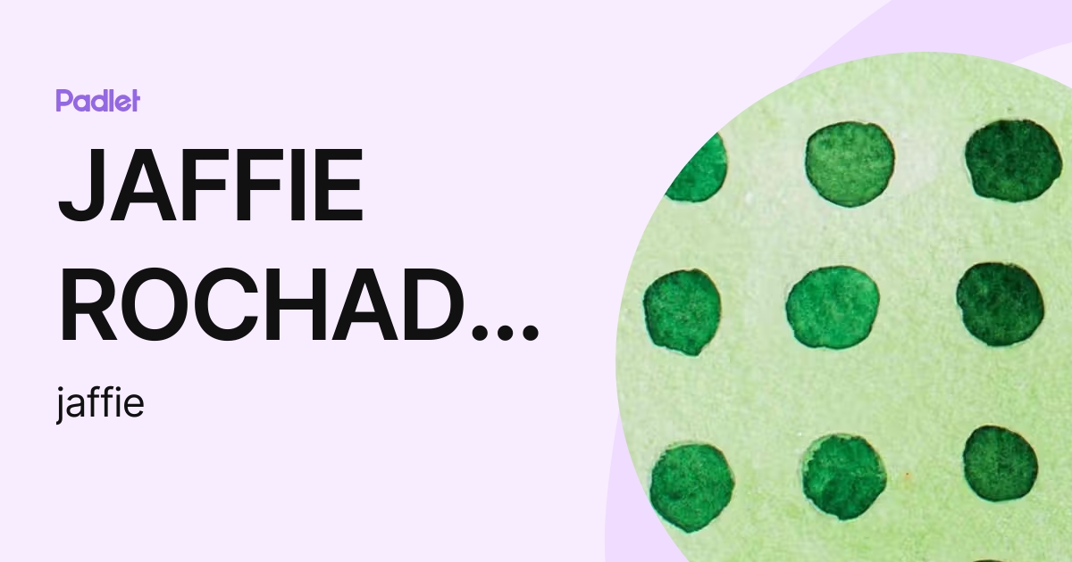 JAFFIE ROCHAD BOWMAN CLOTER (jaffie) profile | Padlet