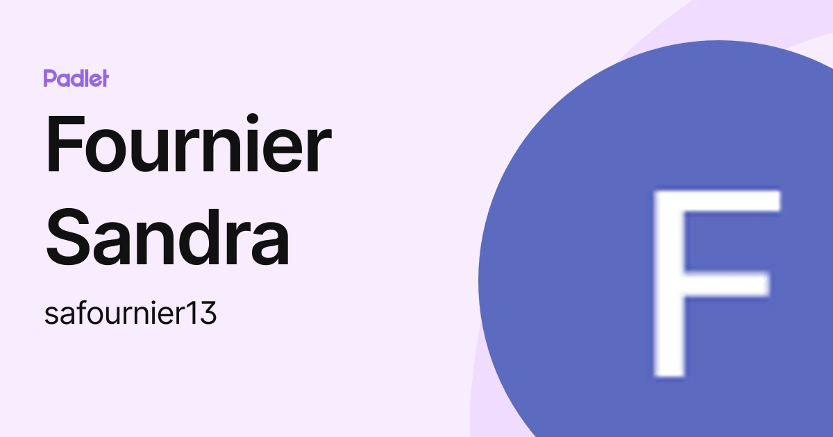 Fournier Sandra (safournier13) profile | Padlet