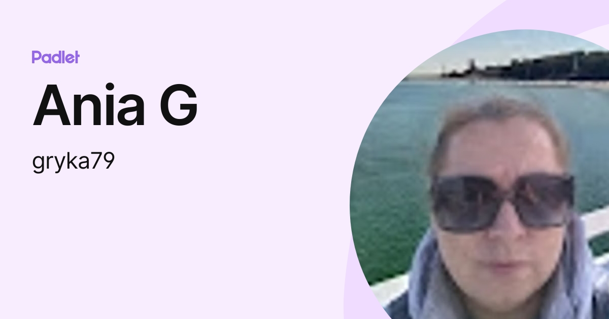 Ania G (gryka79) profile | Padlet