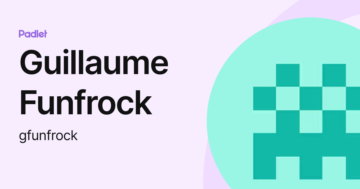 Guillaume Funfrock (gfunfrock) profile | Padlet