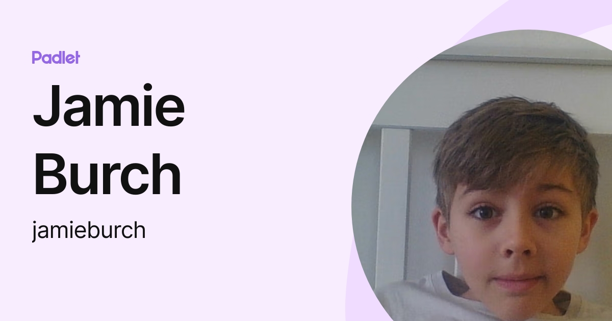 Jamie Burch (jamieburch) profile | Padlet