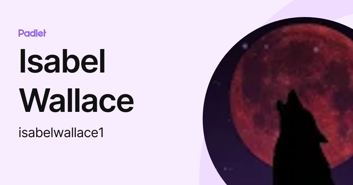 Isabel Wallace (isabelwallace1) profile | Padlet