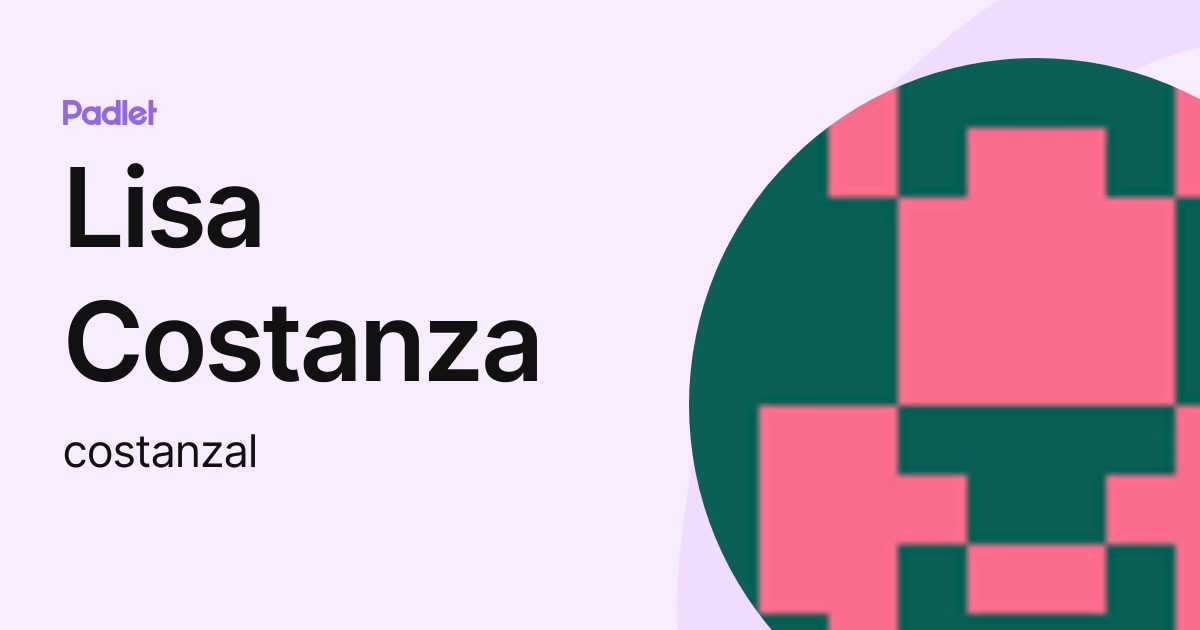 Lisa Costanza (costanzal) profile | Padlet