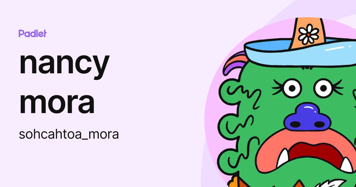 nancy mora (sohcahtoa_mora) profile | Padlet