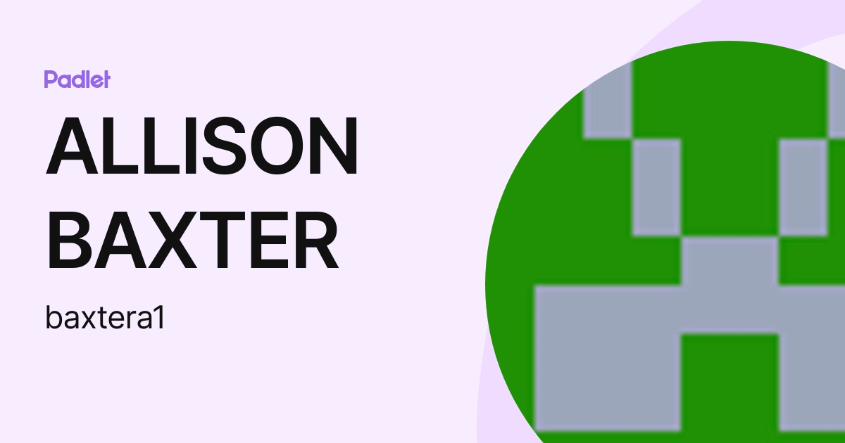 ALLISON BAXTER (baxtera1) profile | Padlet