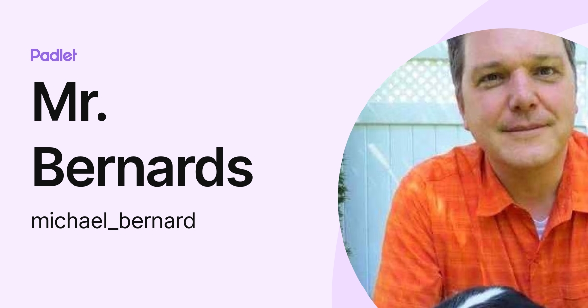 Mr. Bernards (michael_bernard) profile | Padlet
