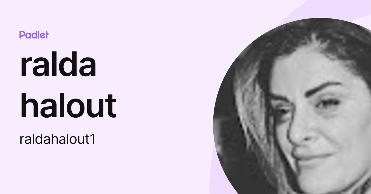 ralda halout (raldahalout1) profile | Padlet