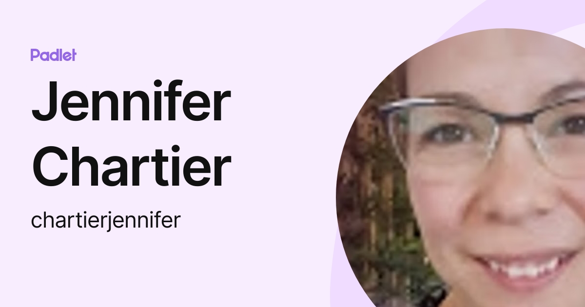 Jennifer Chartier (chartierjennifer) profile | Padlet