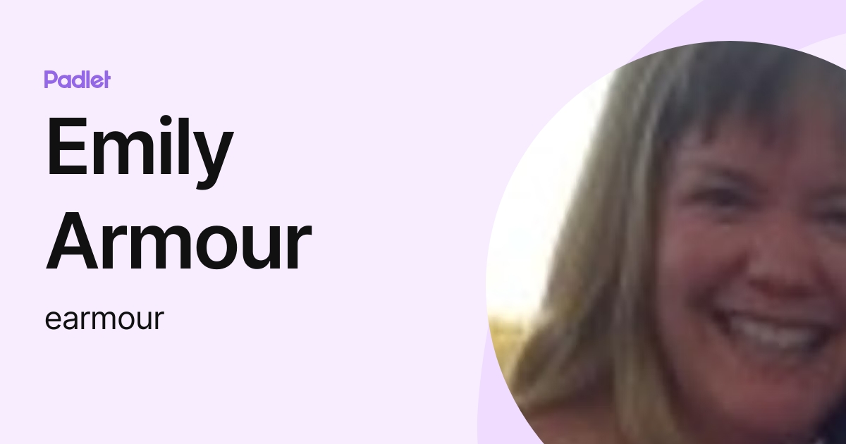 Emily Armour (earmour) profile | Padlet