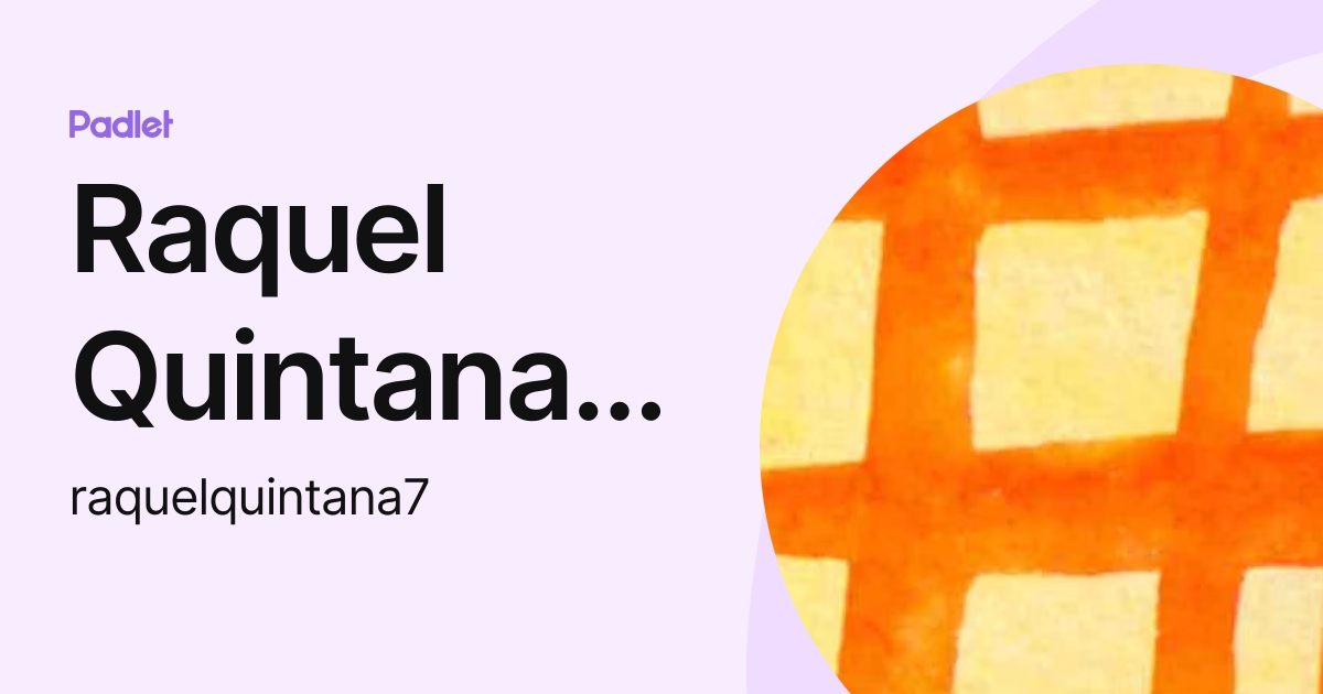Raquel Quintana López (raquelquintana7) profile | Padlet