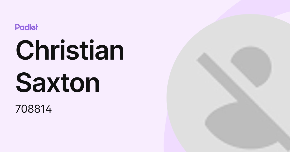 Christian Saxton (708814) profile | Padlet