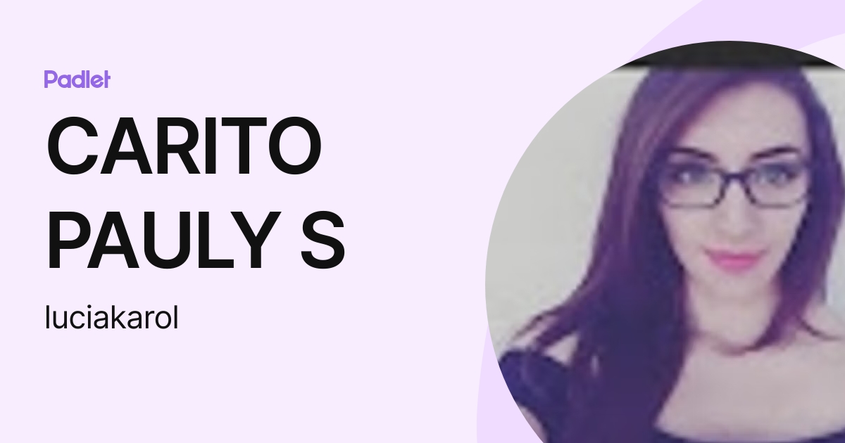 CARITO PAULY S (luciakarol) profile | Padlet