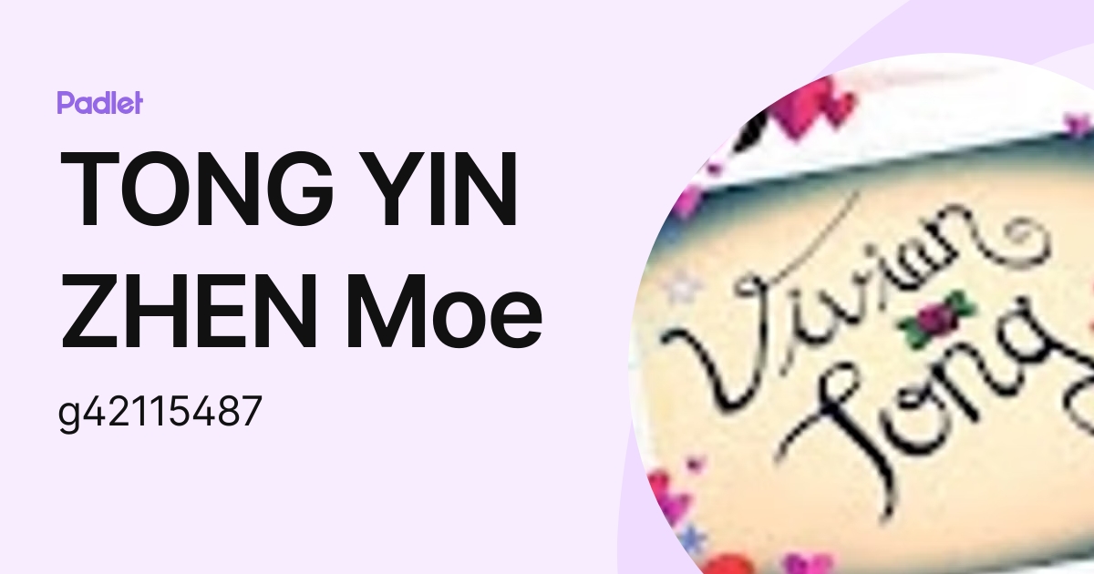 TONG YIN ZHEN Moe (g42115487) profile | Padlet