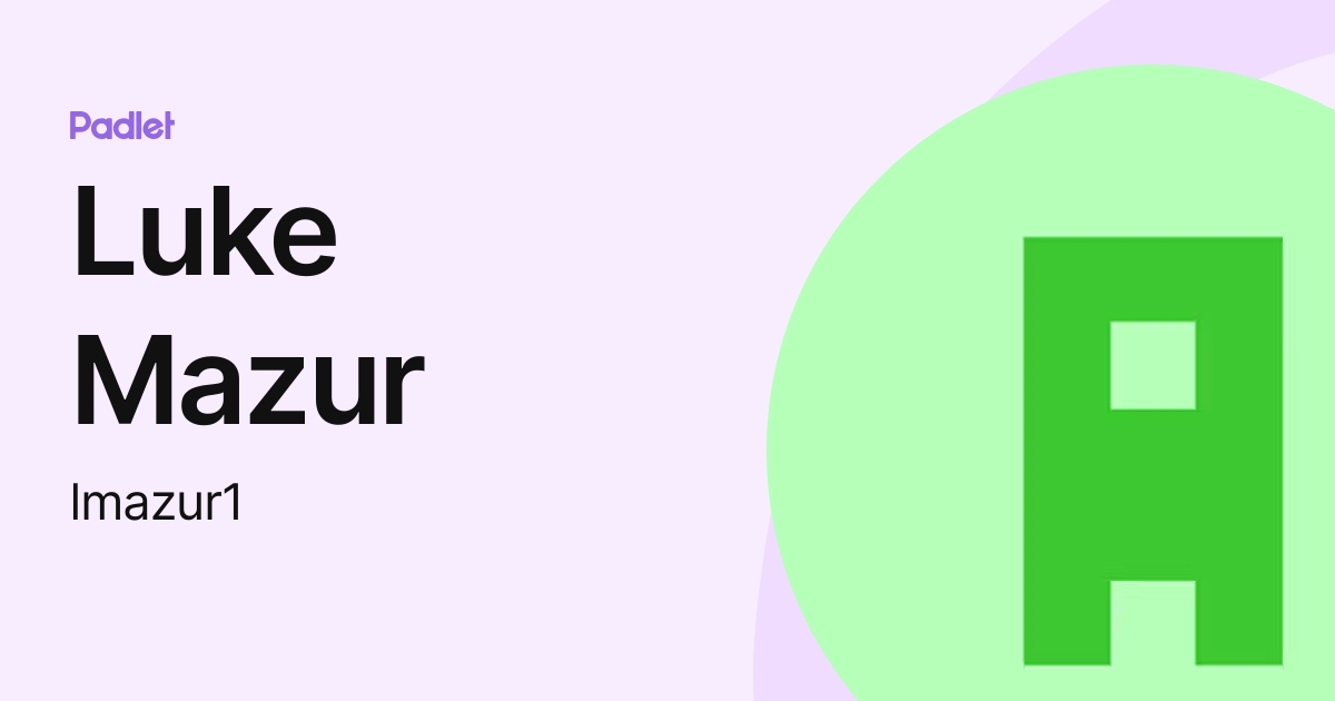 Luke Mazur (lmazur1) profile | Padlet