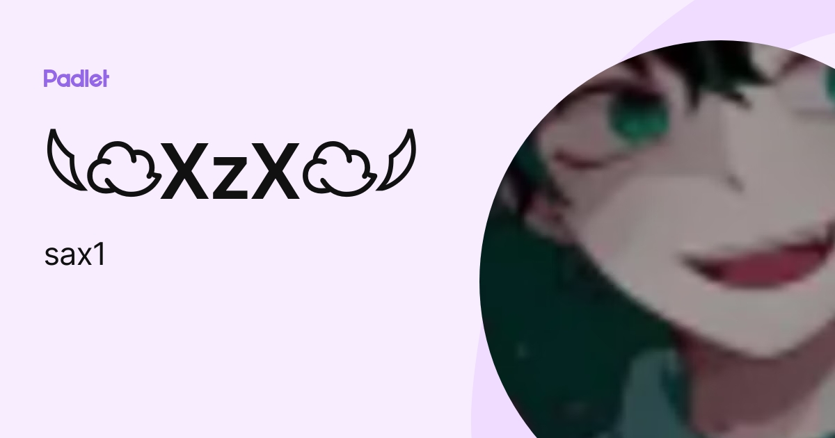 𓆩☁XzX☁𓆪 (sax1) profile | Padlet