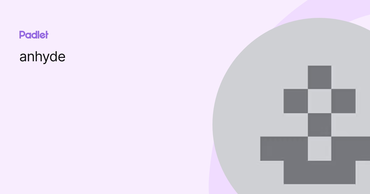 anhyde profile | Padlet
