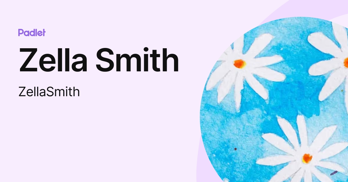 Zella Smith (ZellaSmith) profile | Padlet