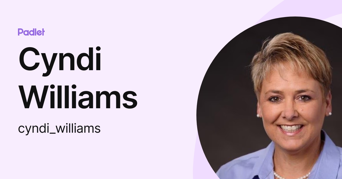 Cyndi Williams (cyndi_williams) profile | Padlet