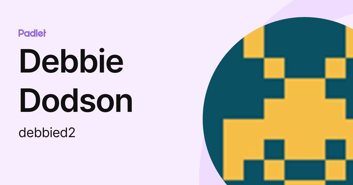 Debbie Dodson (debbied2) profile | Padlet
