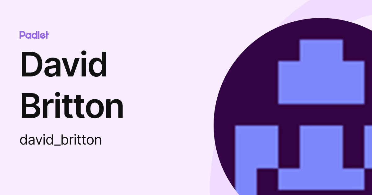 David Britton (david_britton) profile | Padlet