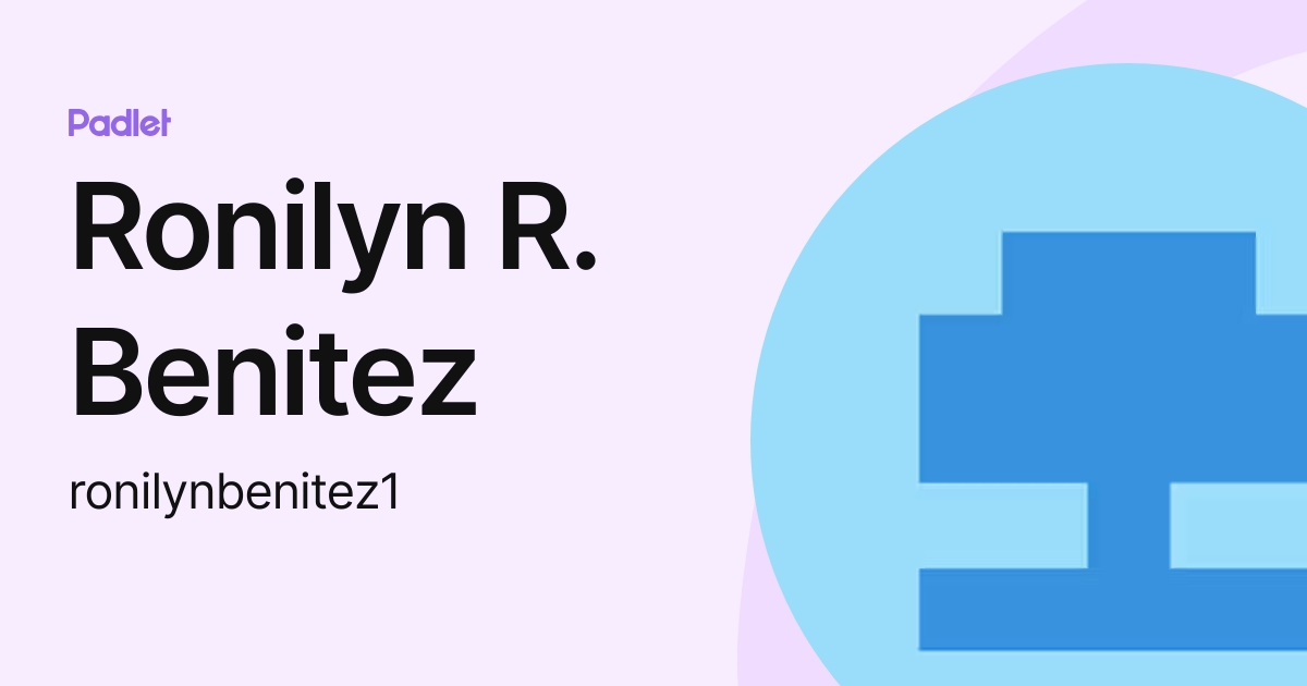 Ronilyn R. Benitez (ronilynbenitez1) profile | Padlet