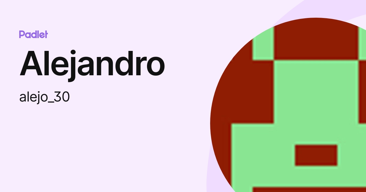 Alejandro (alejo_30) profile | Padlet