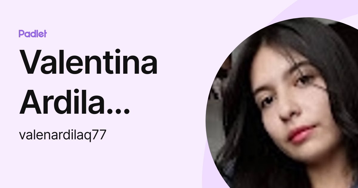 Valentina Ardila Quecano (valenardilaq77) profile | Padlet