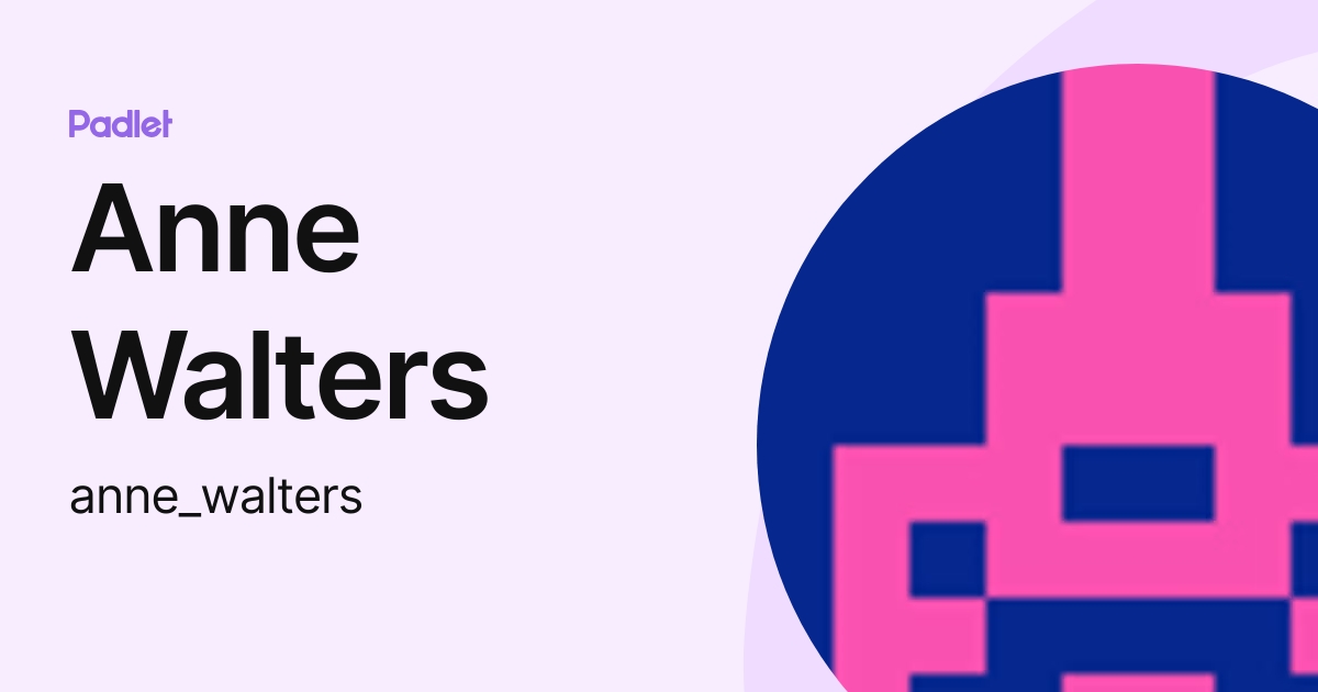 Anne Walters (anne_walters) profile | Padlet