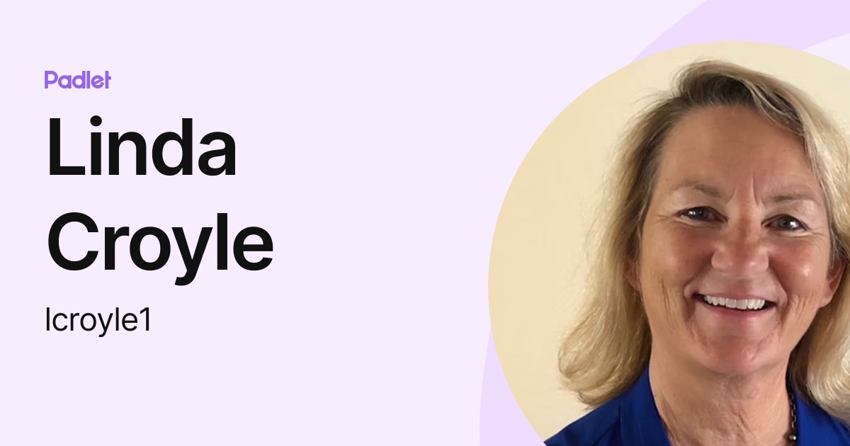 Linda Croyle (lcroyle1) profile | Padlet