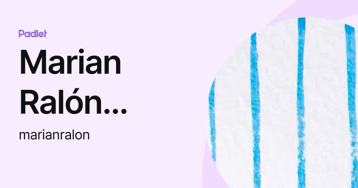 Marian Ralón Rosales (marianralon) profile | Padlet