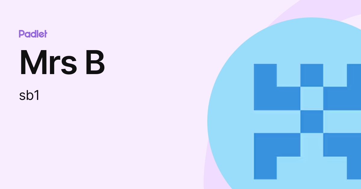 Mrs B (sb1) profile | Padlet