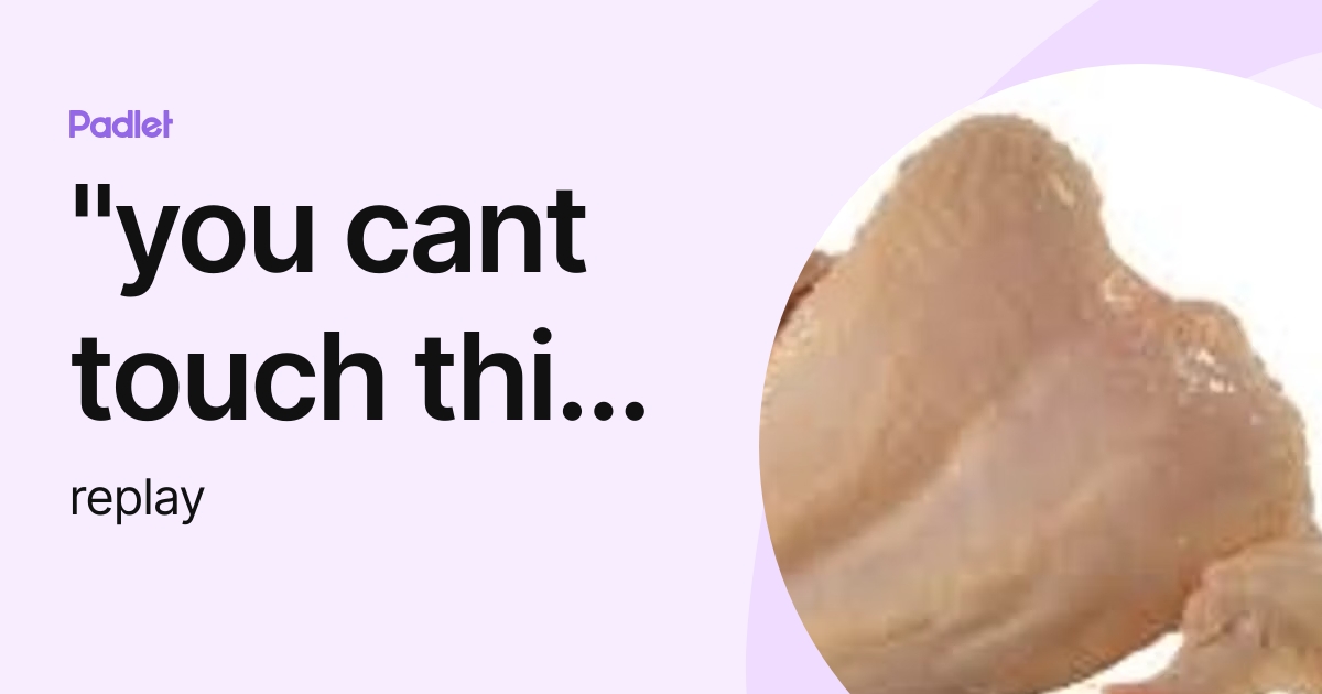 "you cant touch this" me: bet (replay) profile | Padlet