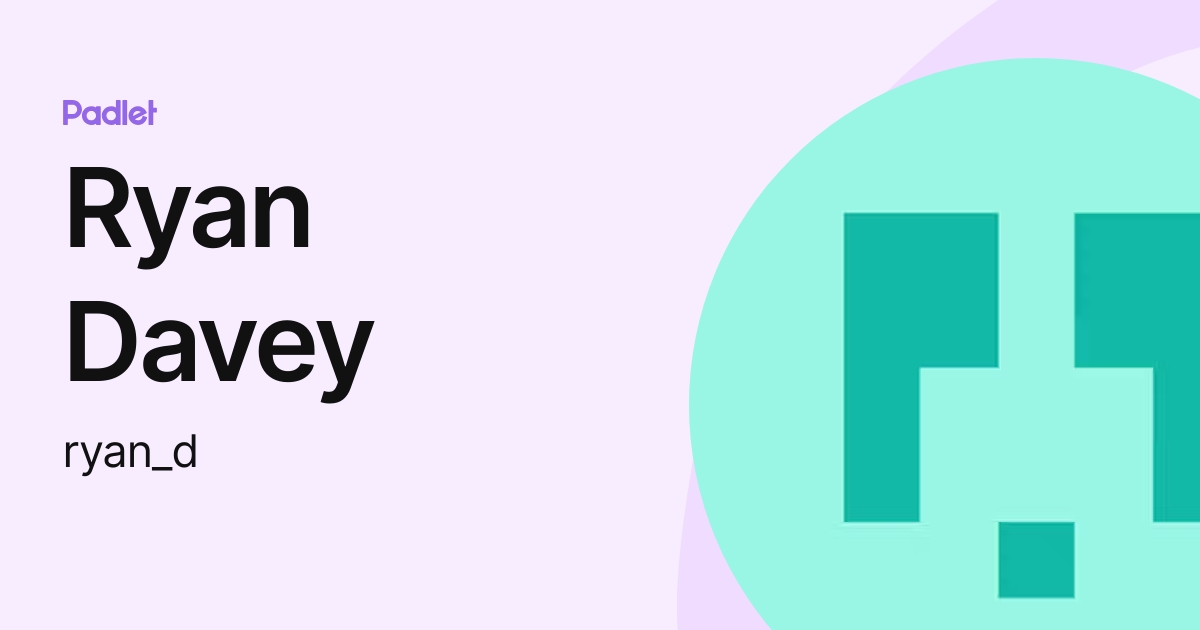 Ryan Davey (ryan_d) profile | Padlet