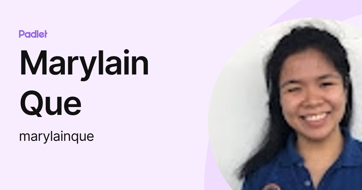 Marylain Que (marylainque) profile | Padlet