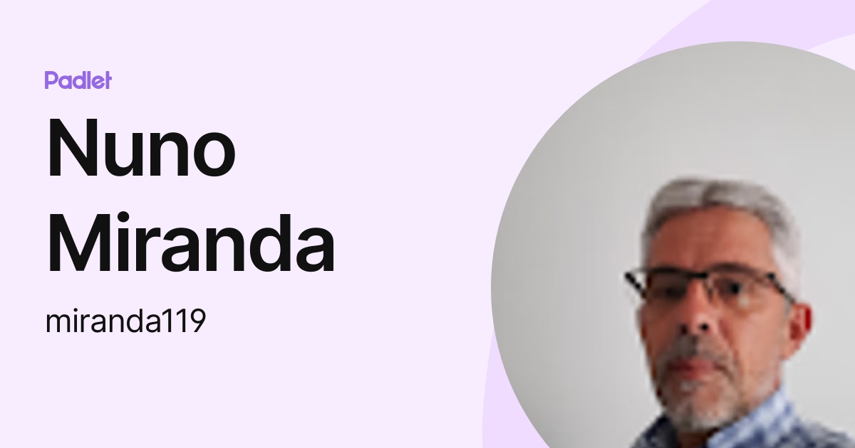 Nuno Miranda (miranda119) profile | Padlet
