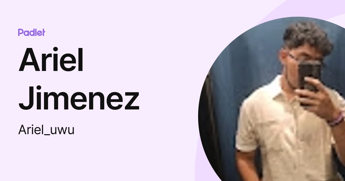 Ariel Jimenez (Ariel_uwu) perfil | Padlet