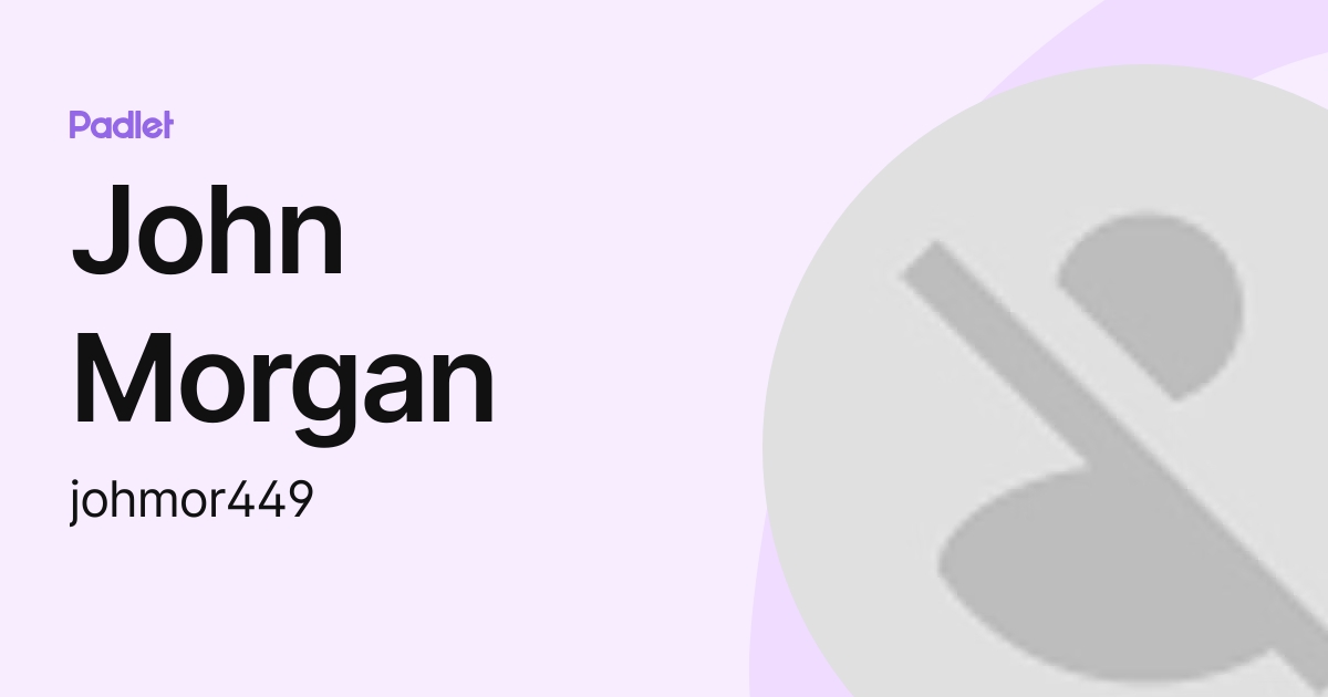 John Morgan (johmor449) profile | Padlet