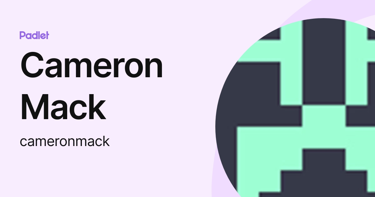 Cameron Mack (cameronmack) profile | Padlet