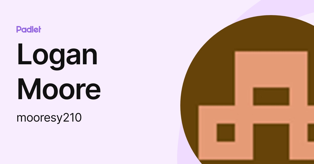 Logan Moore (mooresy210) profile | Padlet