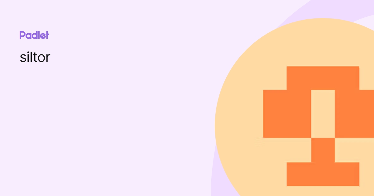 siltor profile | Padlet