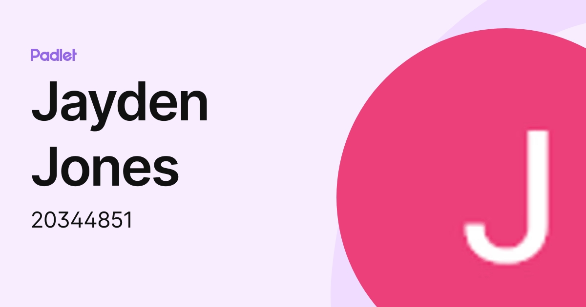 Jayden Jones (20344851) profile | Padlet